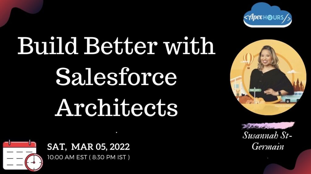 Build Better with Salesforce Architects - Apex Hours Events