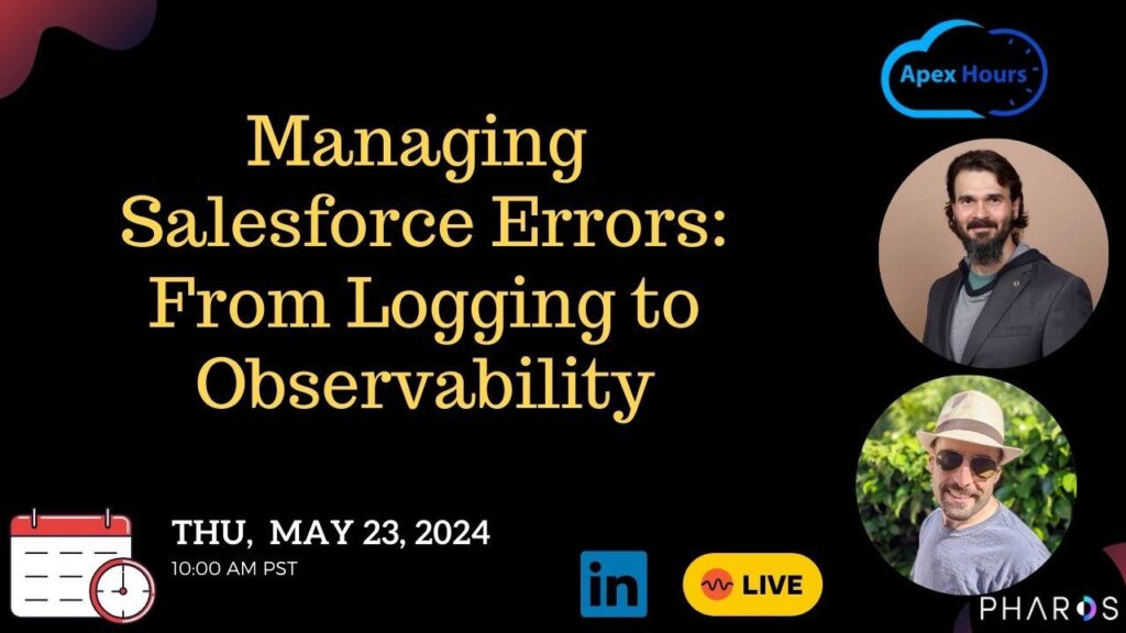 Managing Salesforce Errors: From Logging to Observability - Apex Hours Events